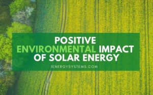 5 Positive Environmental Impact of Solar Energy