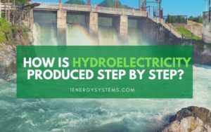 How Is Hydroelectricity Produced Step by Step?