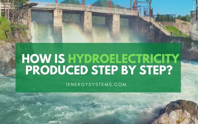 How Is Hydroelectricity Produced Step by Step?