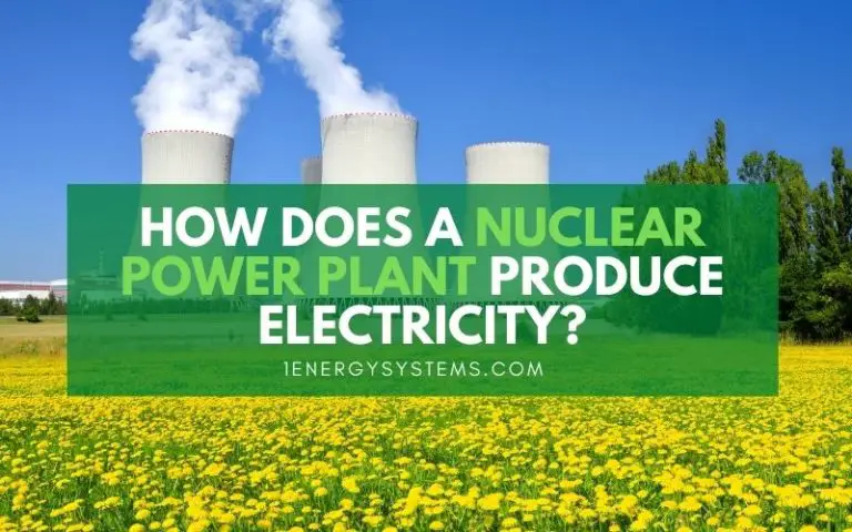 How Does A Nuclear Power Plant Produce Electricity?