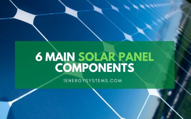 6 Main Solar Panel Components