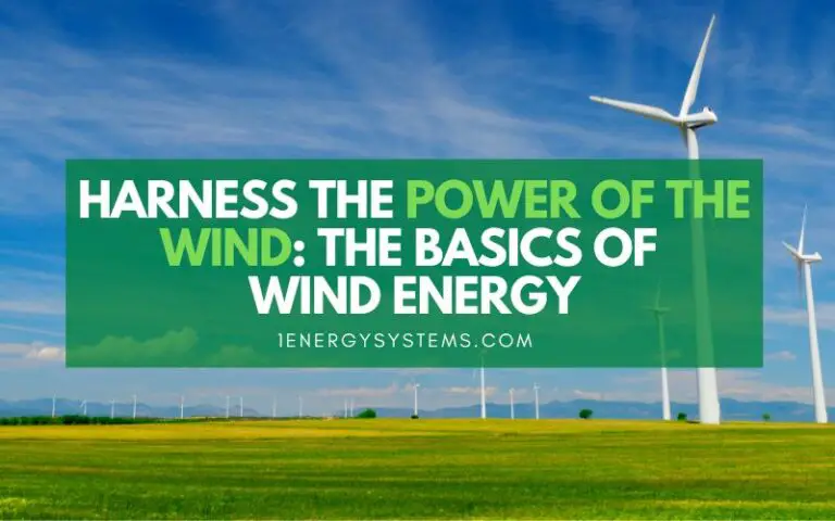 Harness the Power of the Wind: The Basics of Wind Energy
